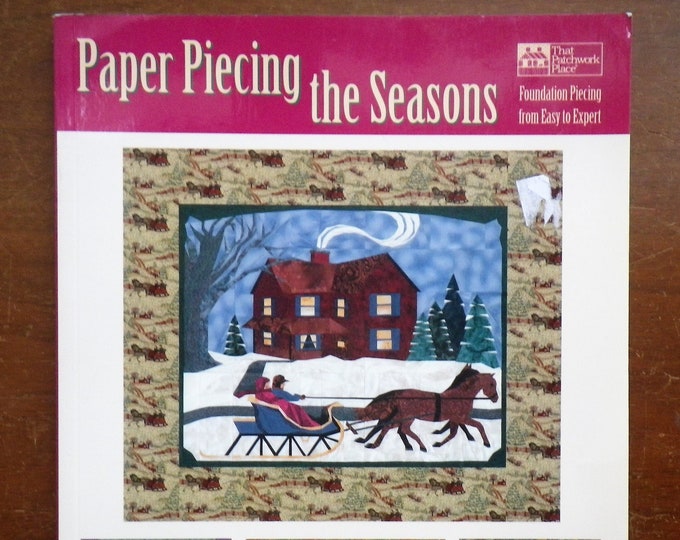 Paper Piecing the Seasons Quilt Pattern Book From Easy to Expert ...