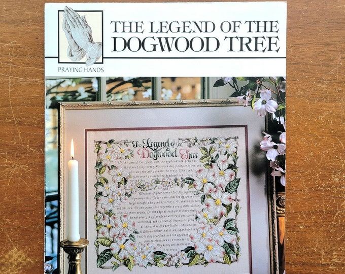 The LEGEND of the DOGWOOD Cross Stitch Pattern Leaflet - by Praying ...