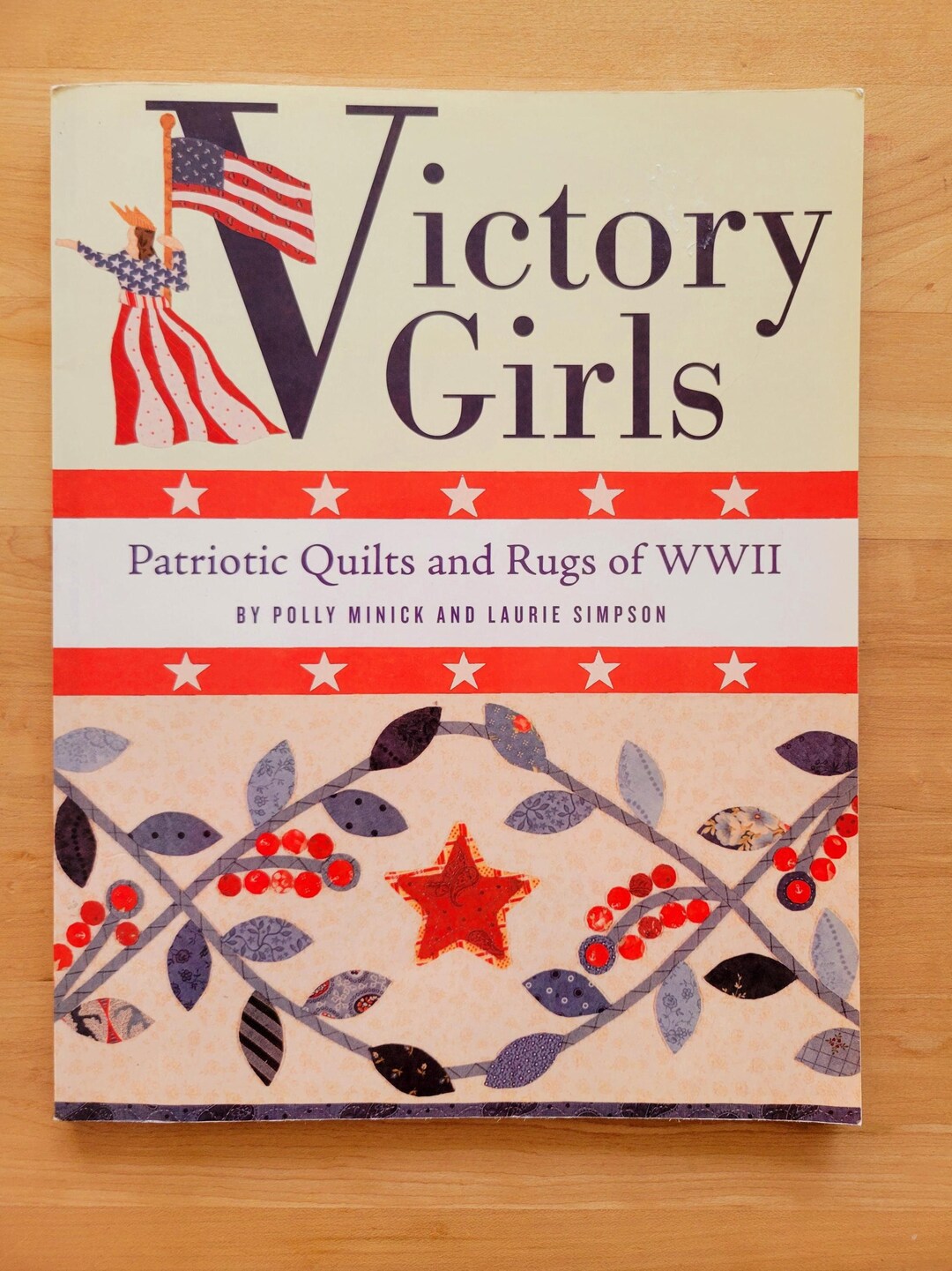 Victory Girls - Patriotic Quilts and Rugs of WWII - Polly Minick and ...