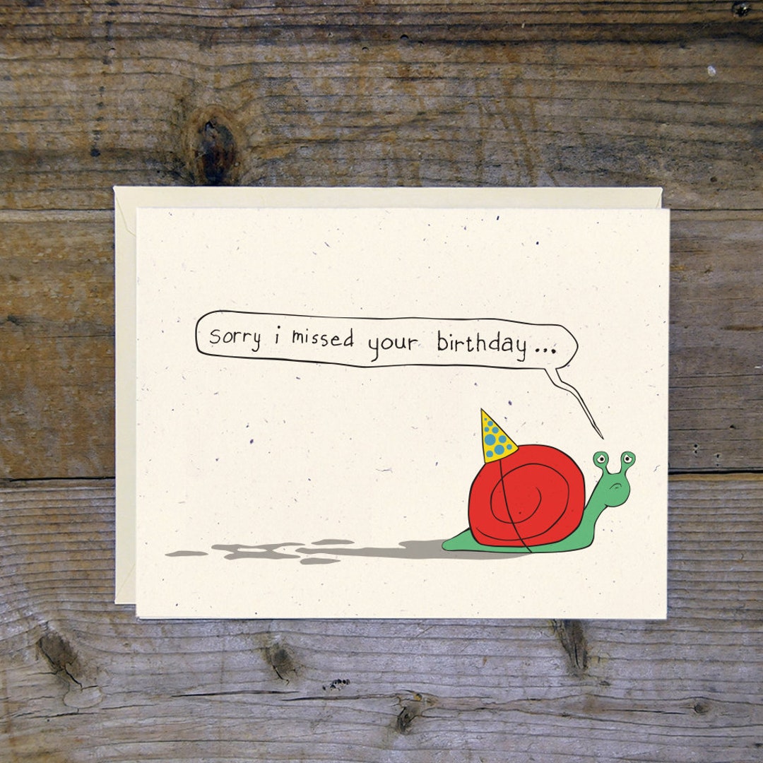 C-0505 Sorry I Missed Your Birthday Card - Etsy