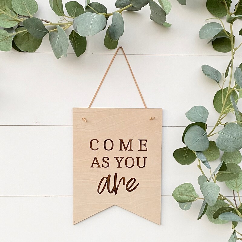 Come as You Are Sign - Etsy