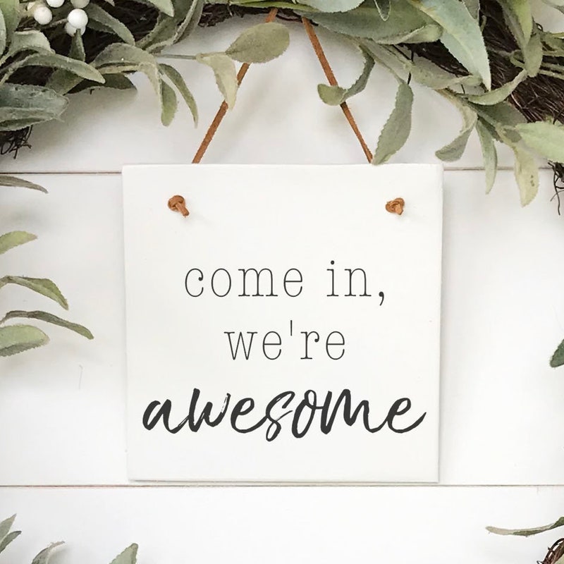 Come in Were Awesome Sign - Etsy