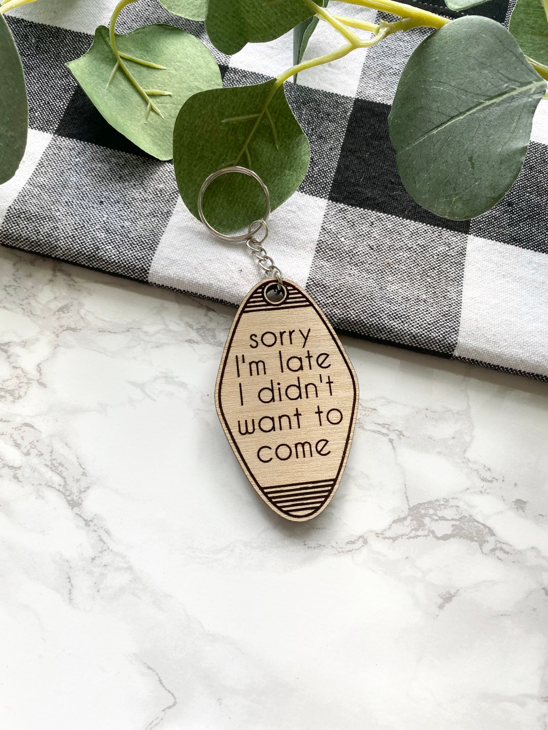 Sorry I'm Late Keychain, Vintage Key Tag, Motel Keychain, Wood Keychain ...