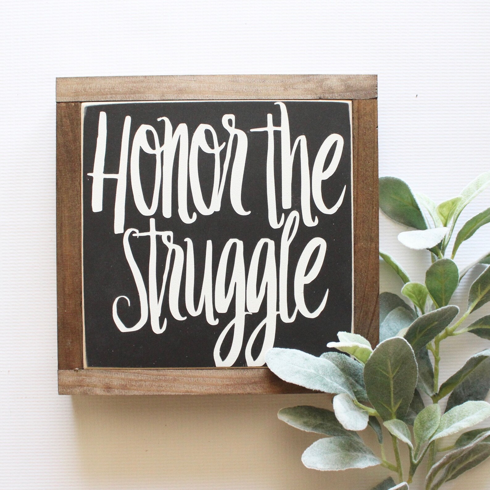 Honor the Struggle Sign Wood Sign Farmhouse Sign Rustic - Etsy