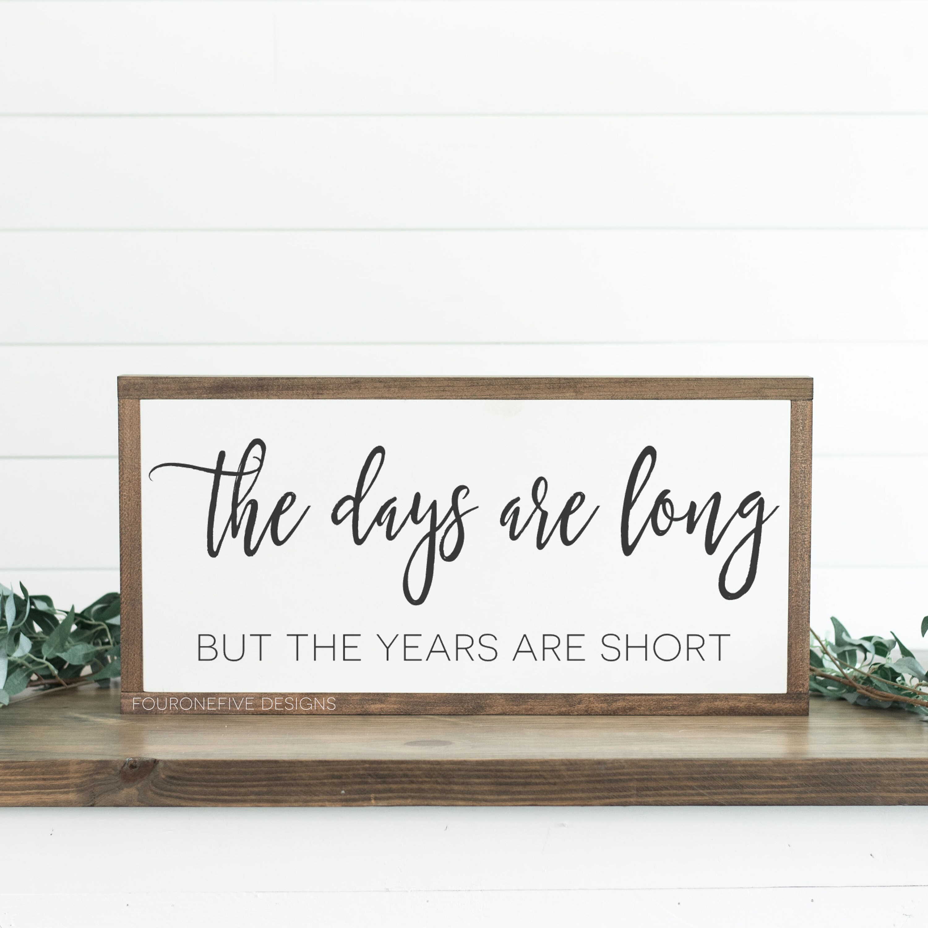 The Days Are Long but the Years Are Short Framed Wood Sign | Etsy