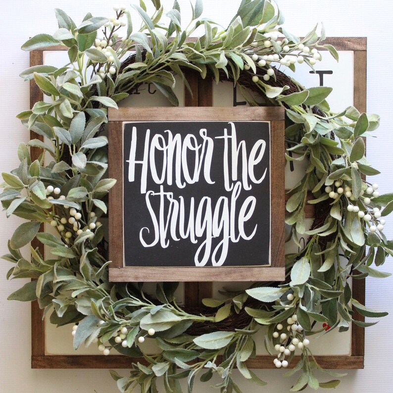 Honor the Struggle Sign Wood Sign Farmhouse Sign Rustic - Etsy
