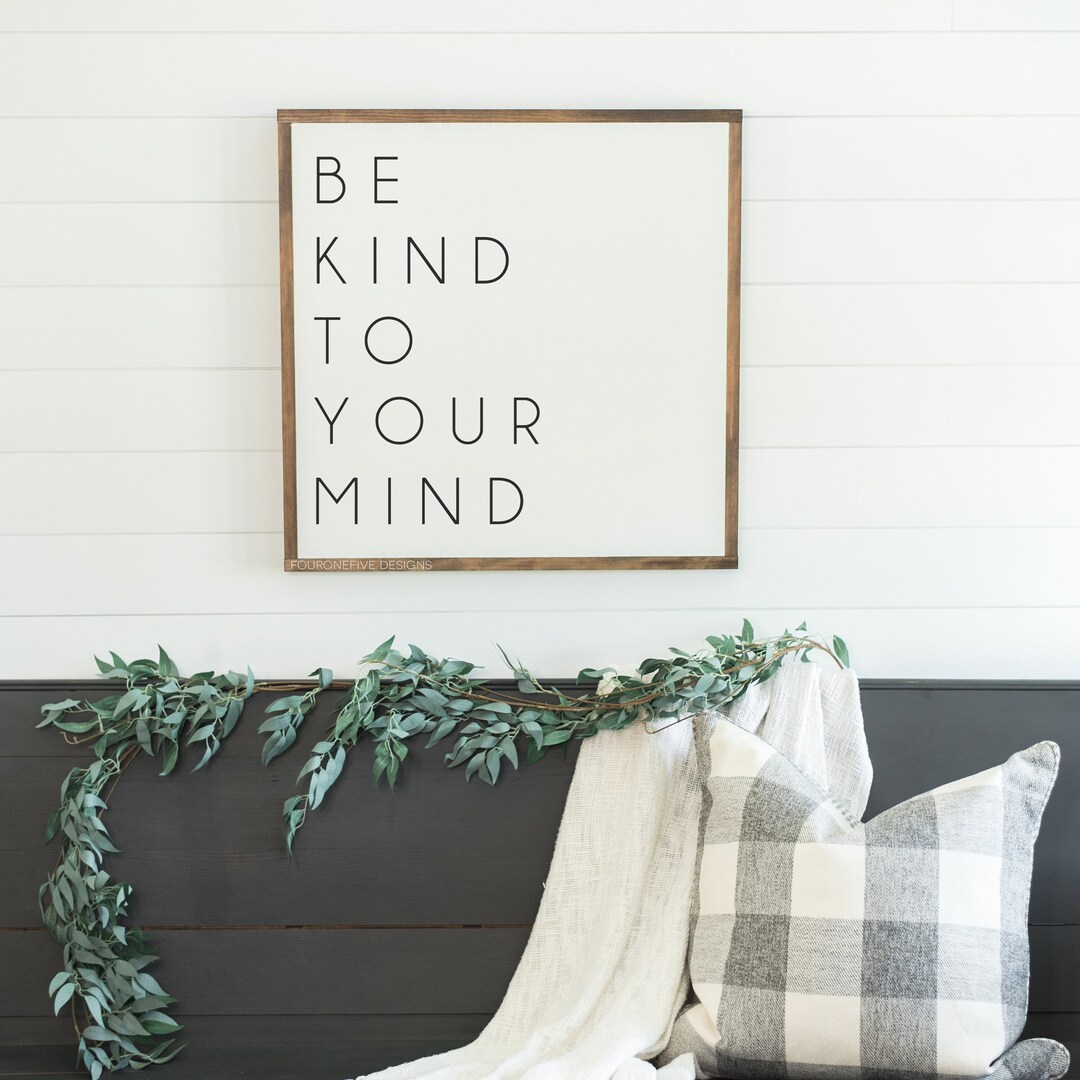 Be Kind to Your Mind Sign, Wood Wall Art, Inspirational Sign, Framed ...