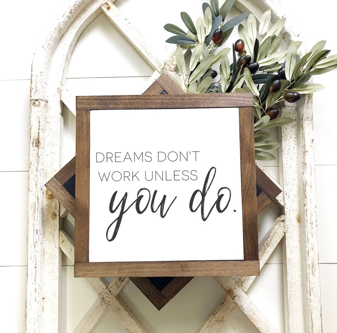Dreams Don't Work Unless You Do Sign, Wood Sign, Farmhouse Sign, Rustic ...