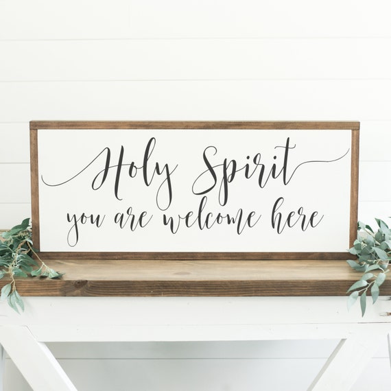 Holy Spirit You Are Welcome Here Sign Holy Spirit Sign - Etsy