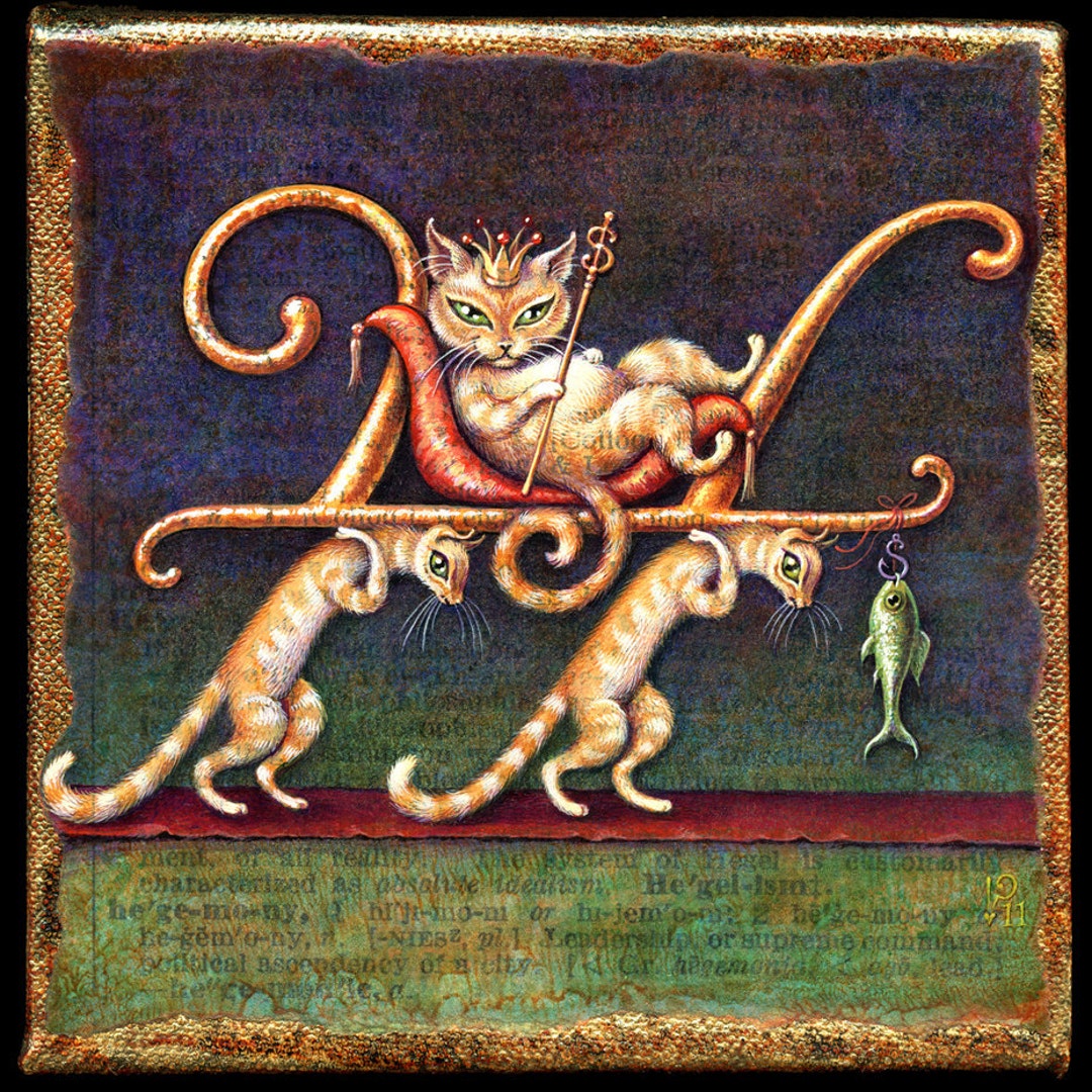 Funny Cat Art Print, Hegemony: Spoiled Kitty King or Queen. Whimsical ...