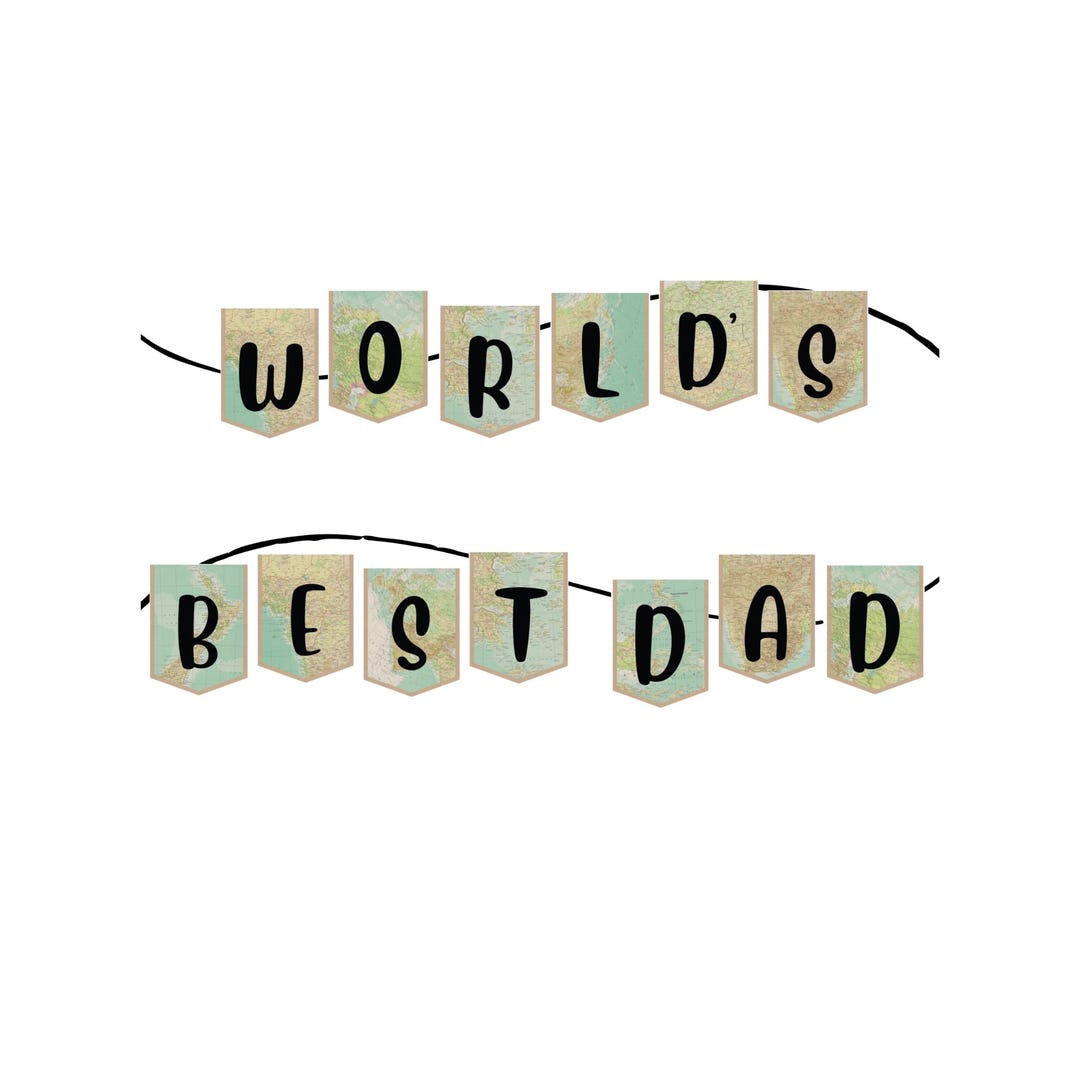World's Best Dad Banner: Happy Father's Day Garland (digital Download ...