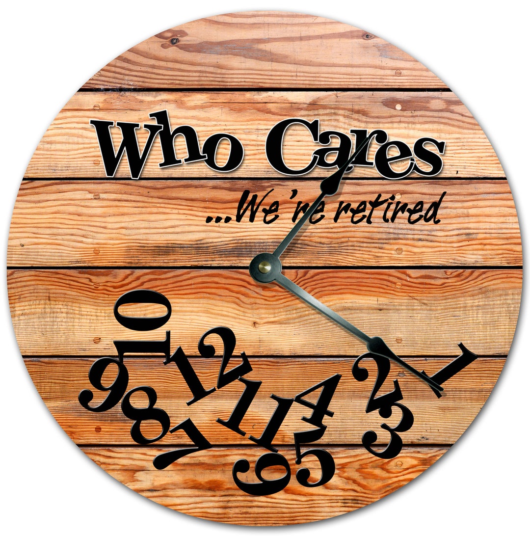 Who Cares We're Retired Clock: 10.5" MDF Wood Living Room Decor - Etsy