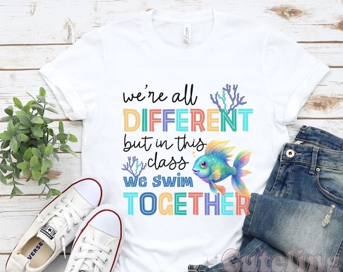 We're All Different, but in This Class We All Swim Together Teacher ...