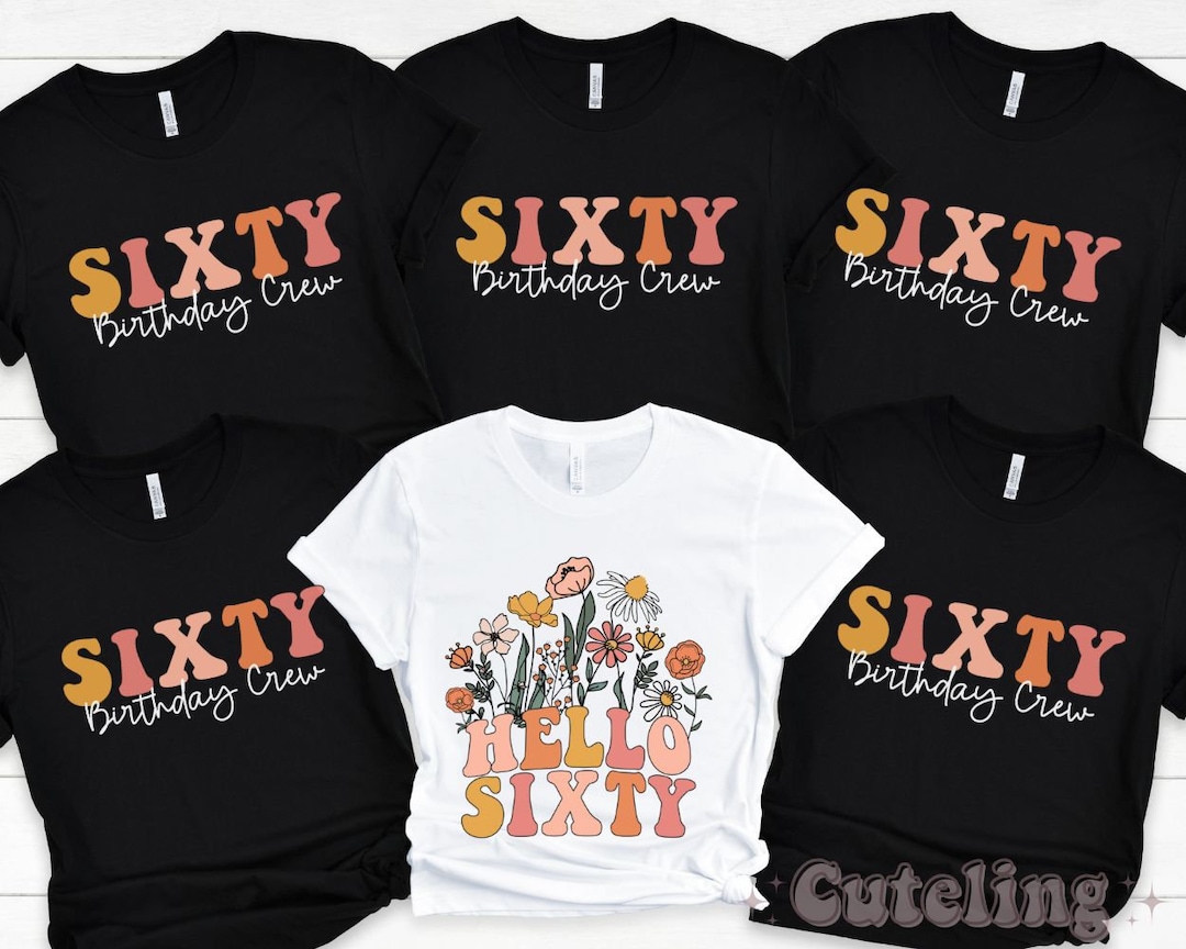 Hello Sixty Shirt, Turning 60 Birthday Shirt, 60th Birthday Party Shirt ...