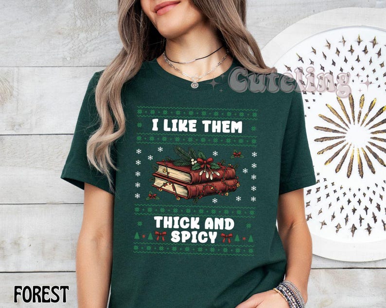 I Like Them Thick and Spicy Shirt, Funny Christmas Shirt, Spicy Reader ...