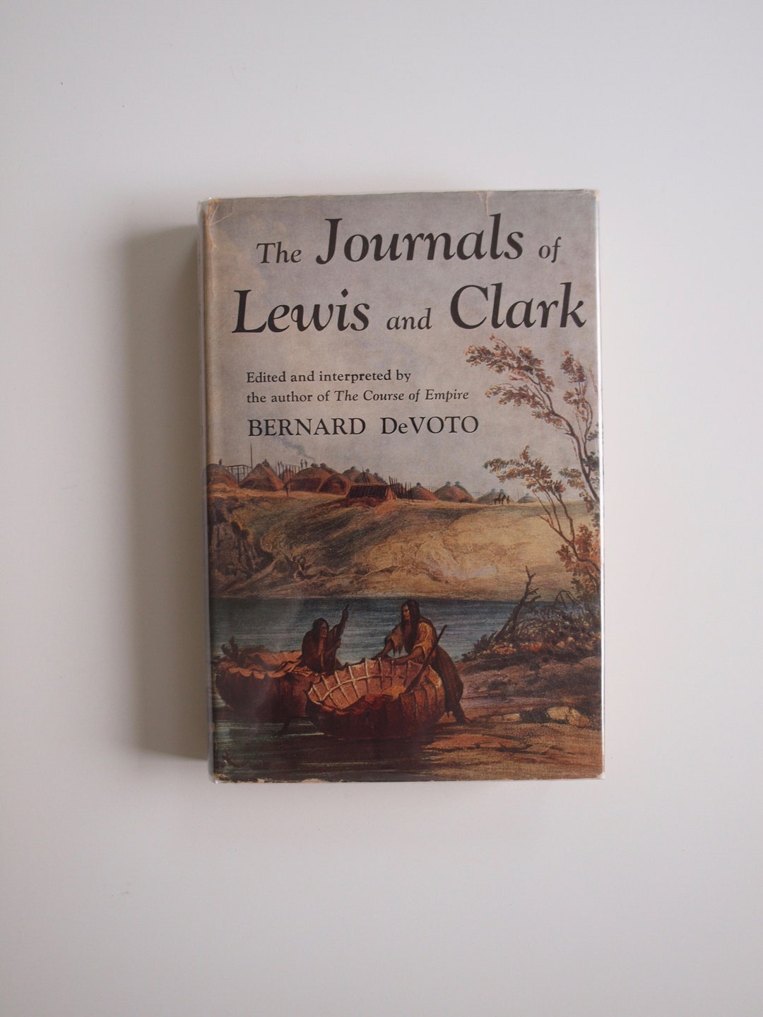 The Journals of Lewis and Clark Edited by Bernard Devoto Corps of ...