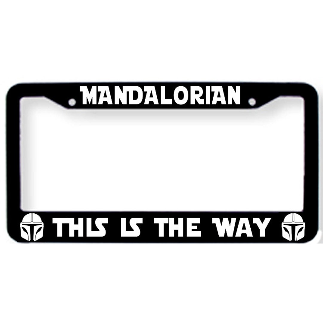 Star Wars Mandalorian This is the Way License Plate Tag Frame Cover - Etsy