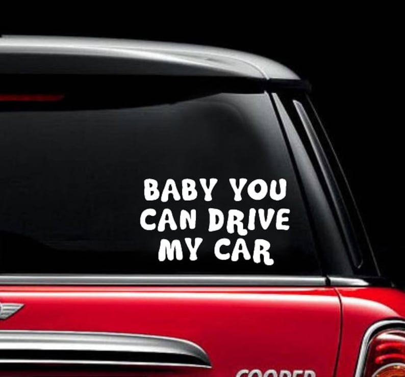 Vinyl Decal Baby You Can Drive My Car Beatles Inspired - Etsy