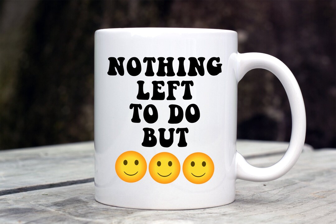 Nothing Left to Do but Smile, Smile, Smile Coffee Mug - Grateful Dead ...
