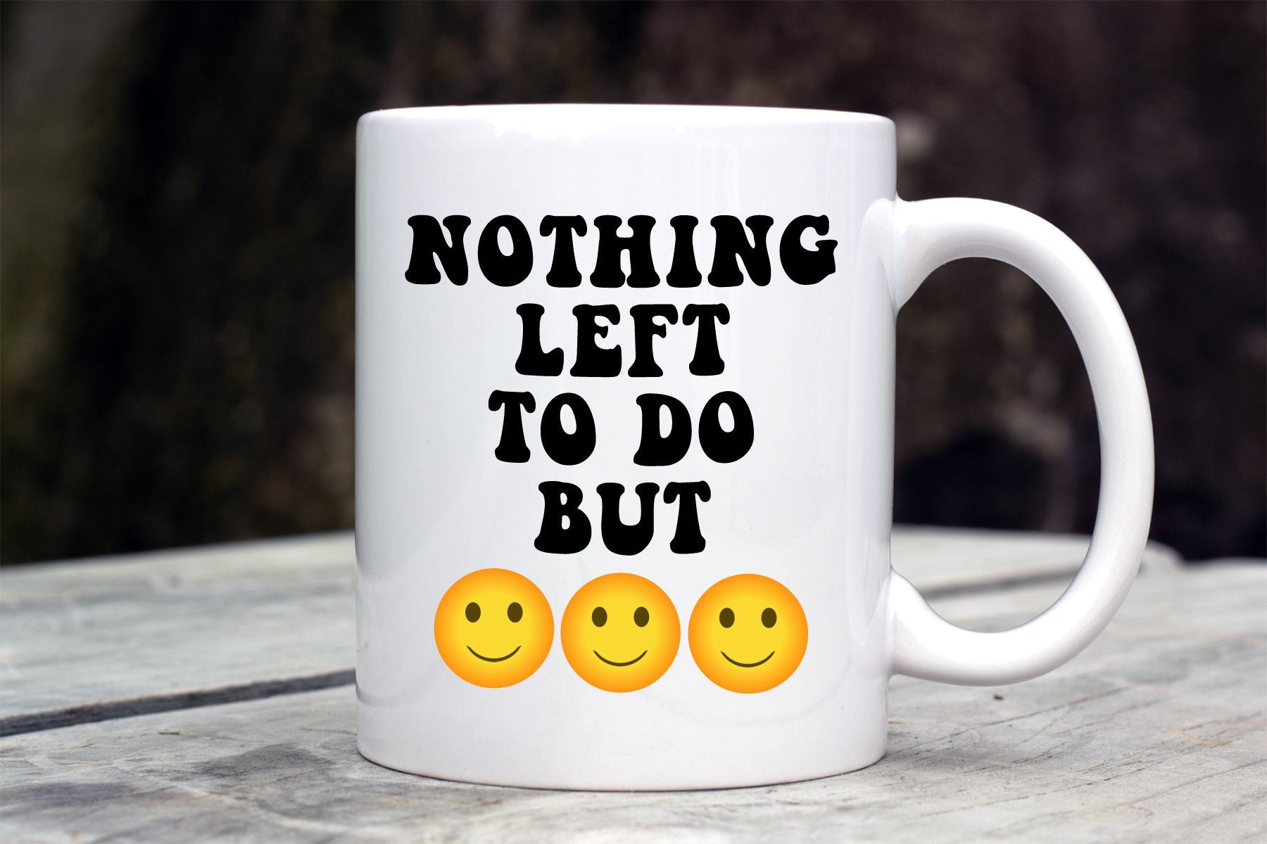 Nothing Left to Do but Smile Smile Smile Coffee Mug - Etsy