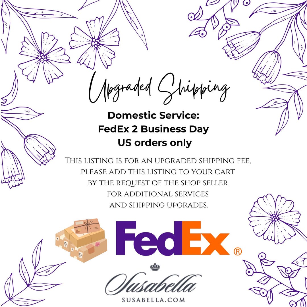 Upgraded Shipping - Fedex 2 Day - US Orders ONLY - Additional Services ...