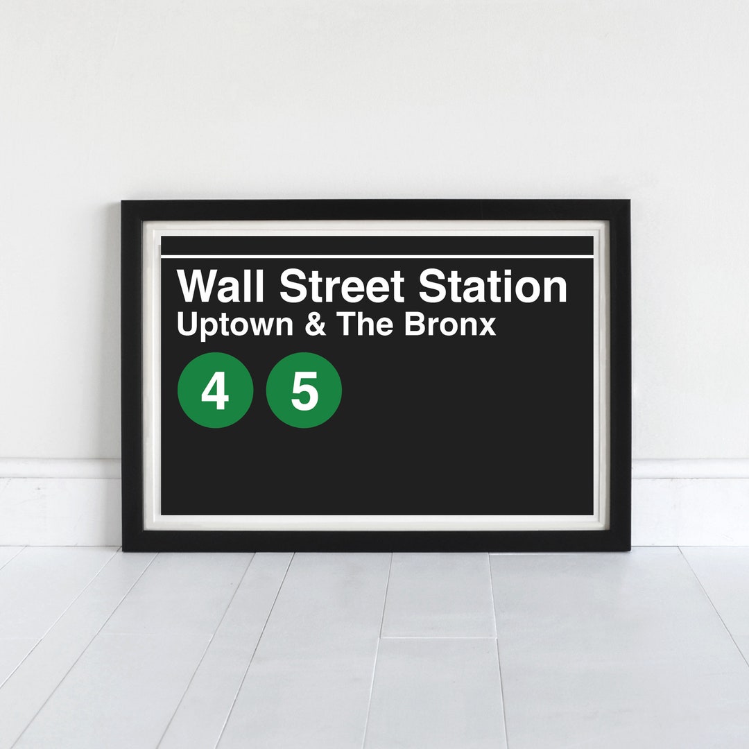 Wall Street Station Uptown & the Bronx - New York Subway Sign - Art ...