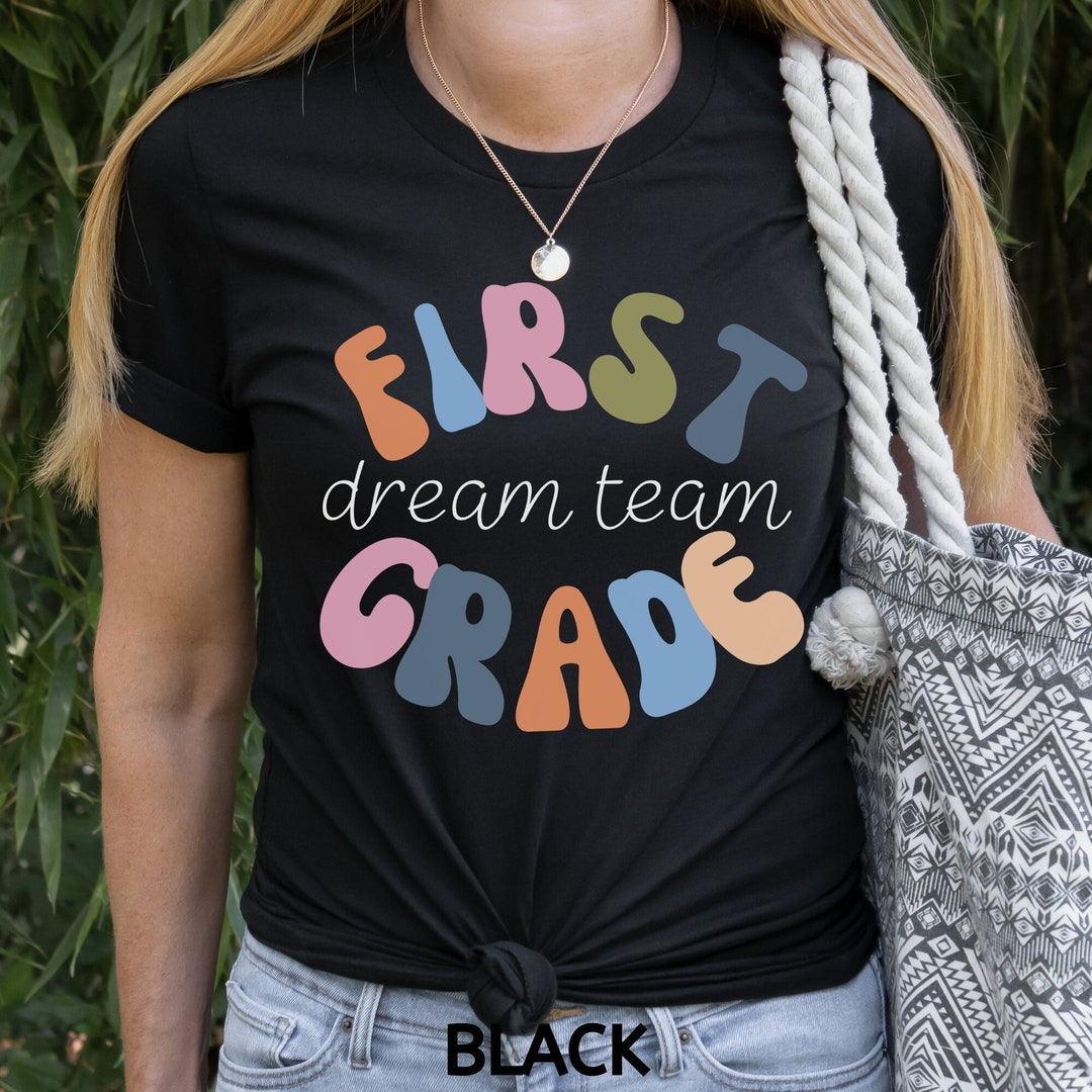First Grade Dream Team Shirt, 1st Grade Tee,teacher Shirt, First Grade ...