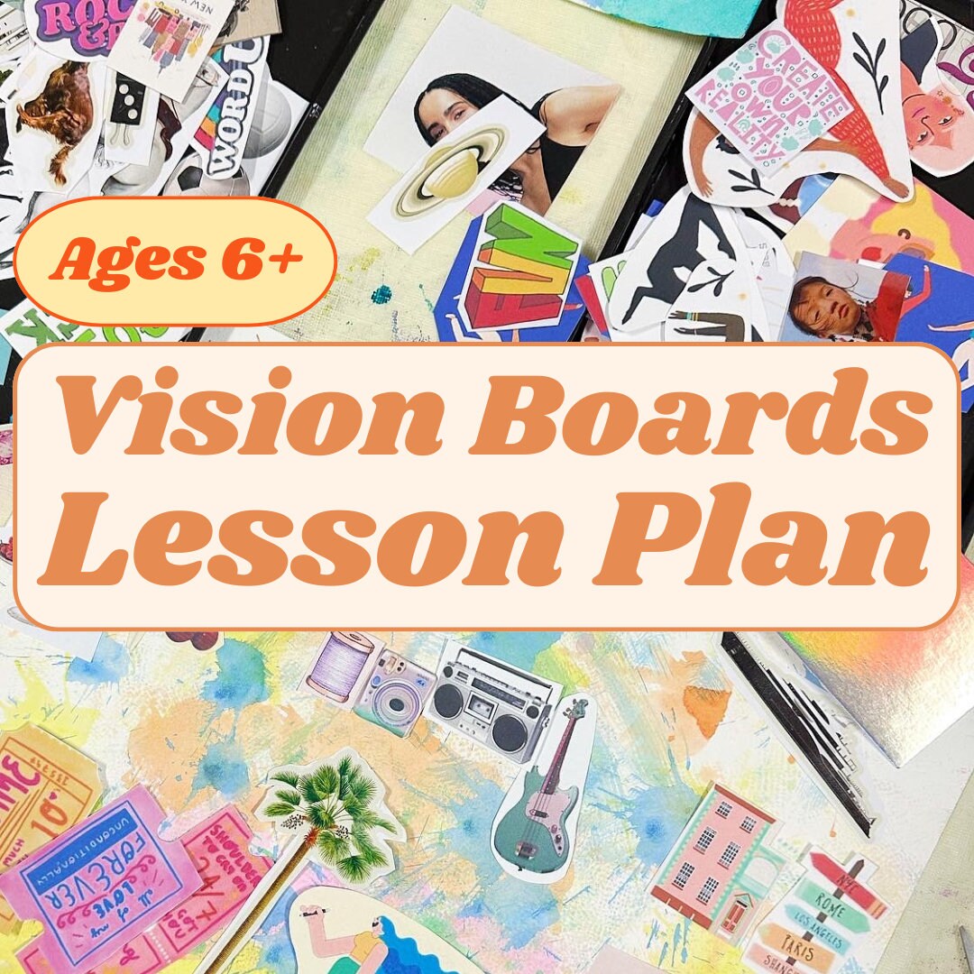 Vision Board Kids Art Lesson Plan - Ages 6+ - Elementary Art Project ...