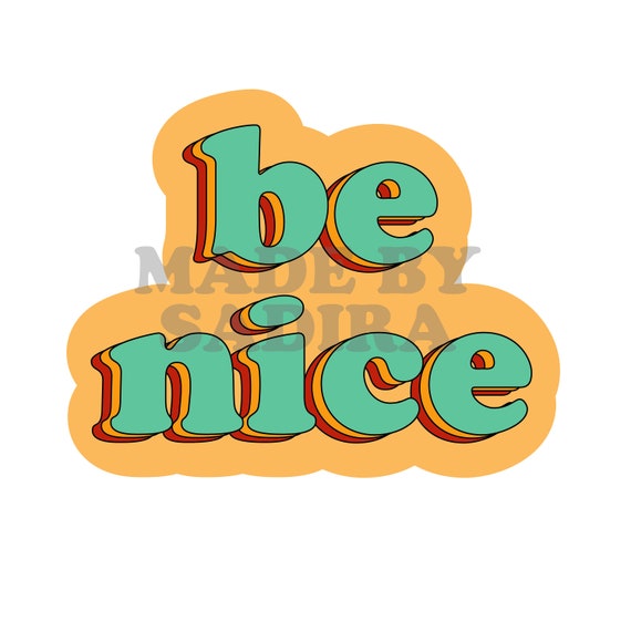 Be Nice SVG PNG Digital File | Etsy