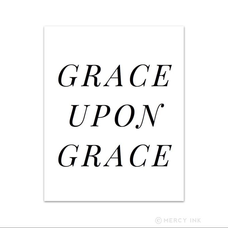 INSTANT DOWNLOAD Grace Upon Grace Scripture Art Print for Walls ...