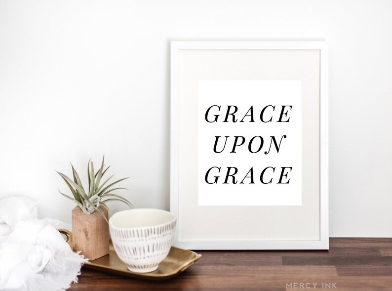 INSTANT DOWNLOAD Grace Upon Grace Scripture Art Print for Walls ...