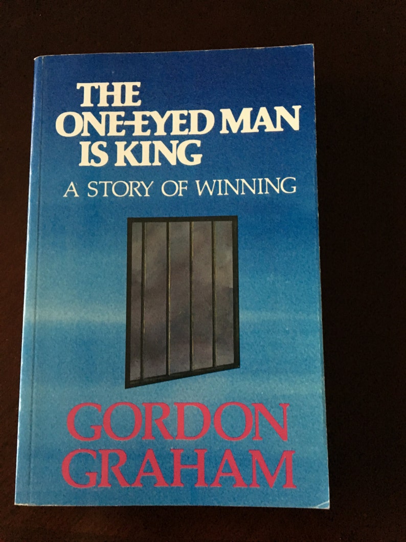 Autographed Book, the One-eyed Man is King by Gordon Graham. - Etsy