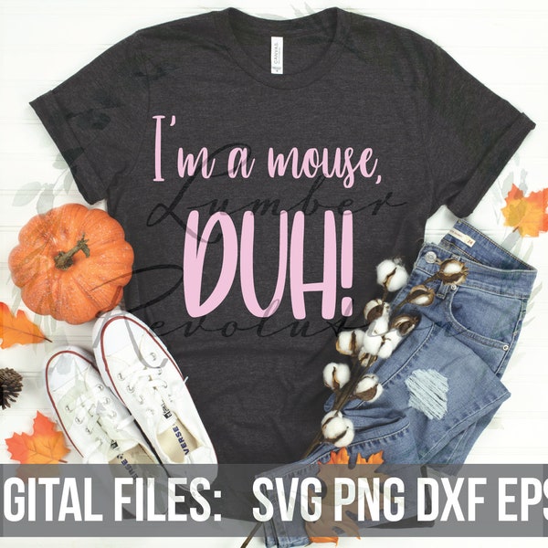 Im a Mouse Duh Svg - Etsy