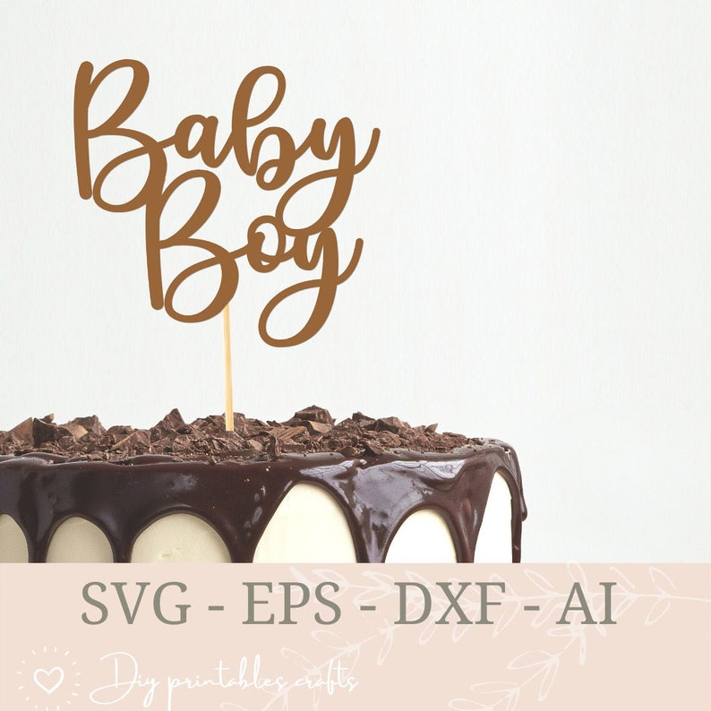 Cake Topper SVG Baby Boy Cake Topper SVG Cut Files Dxf Ai | Etsy