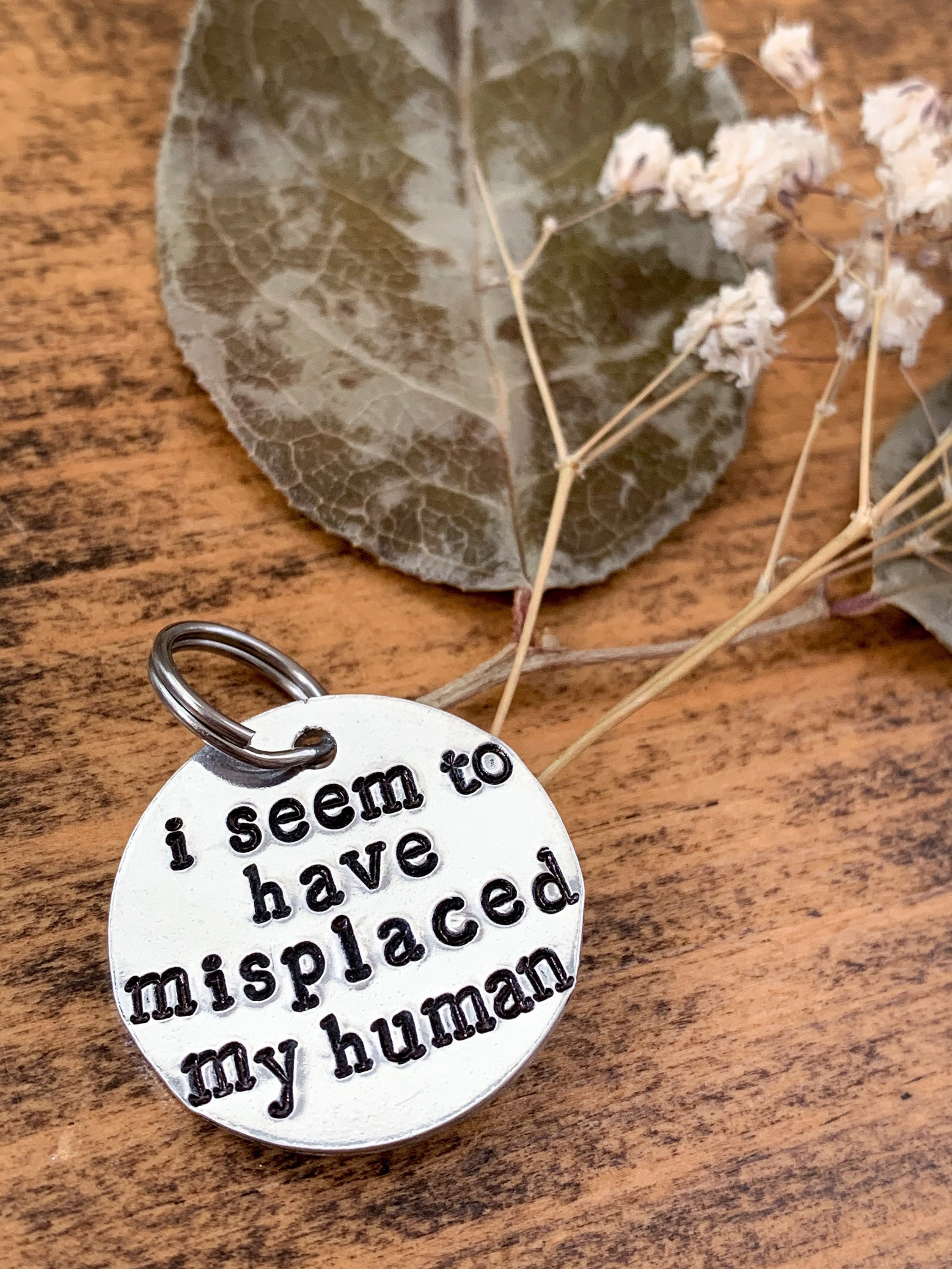 Hand Stamped Pet Tag I Seem to Have Misplaced My Human | Etsy