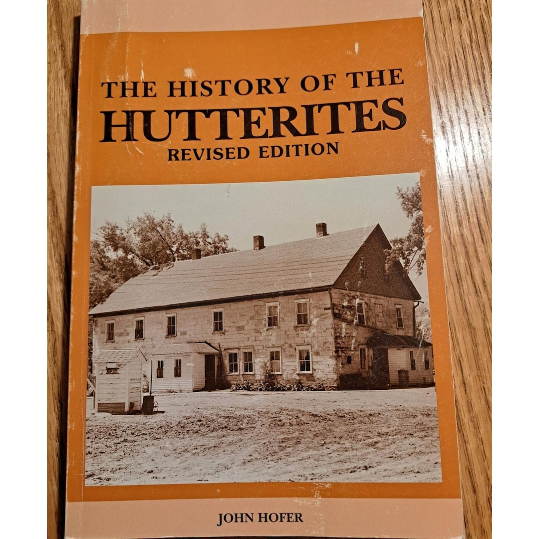 The History of the Hutterites by John Hofer 1996 Vtg Church History ...