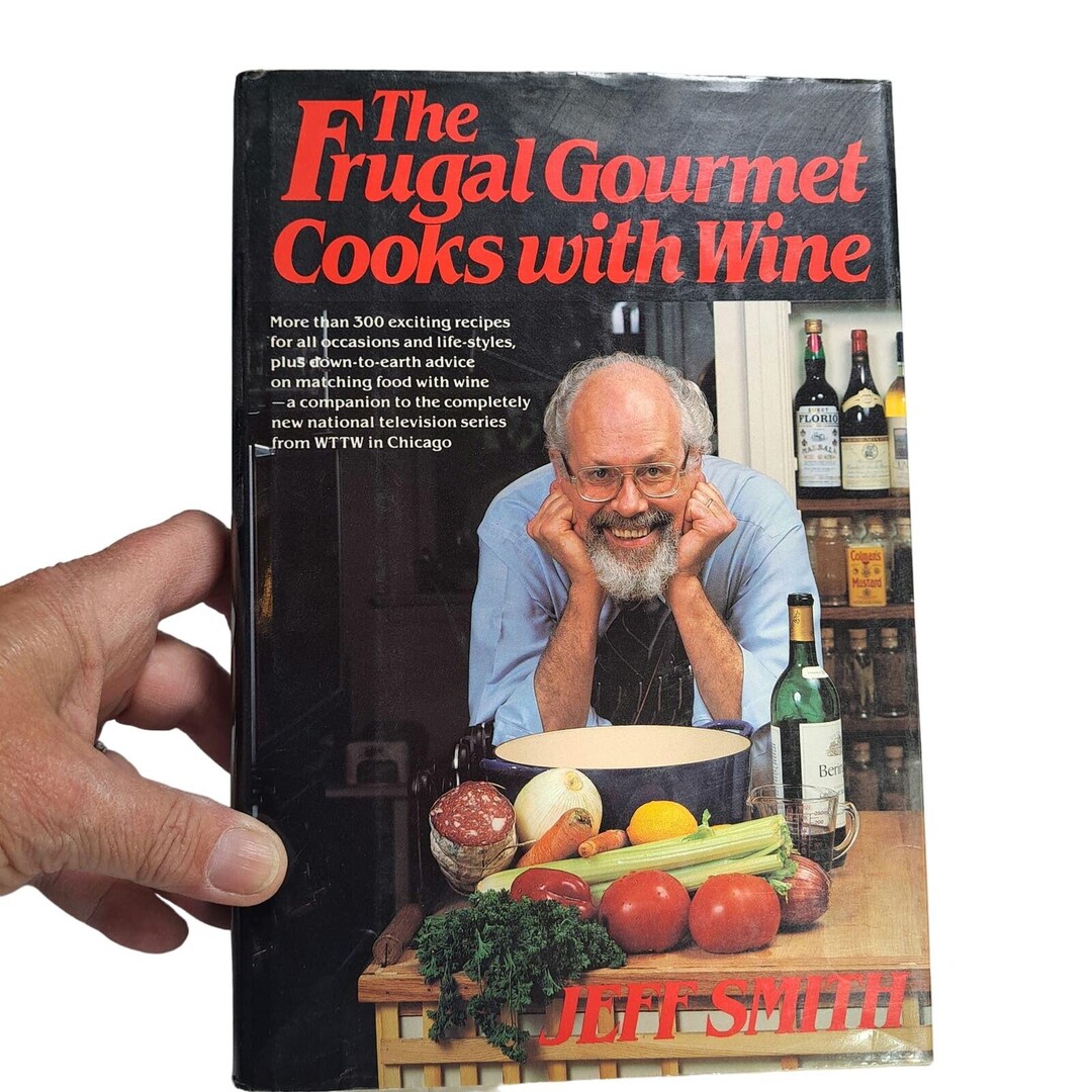 The Frugal Gourmet Cooks With Wine by Jeff Smith Vintage Cookbook 1986 ...