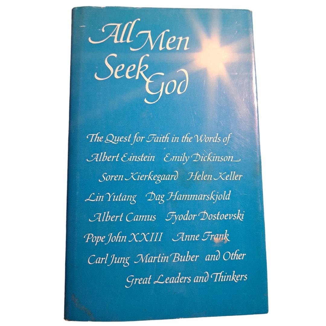 All Men Seek God: the Quest for Faith the Words of Great Leaders ...