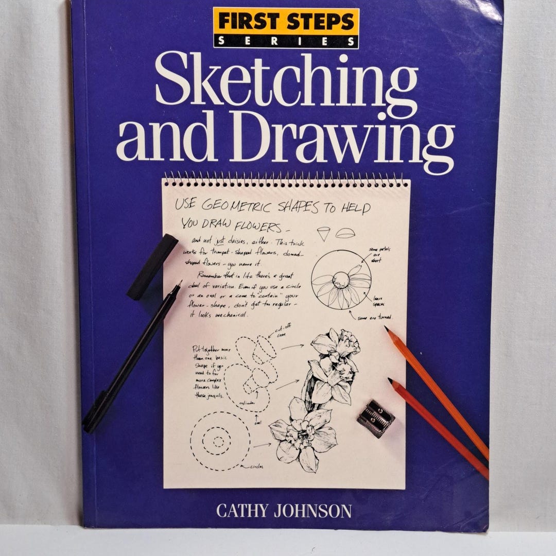 First Steps Series: Sketching and Drawing by Cathy Johnson Vintage 1995 ...