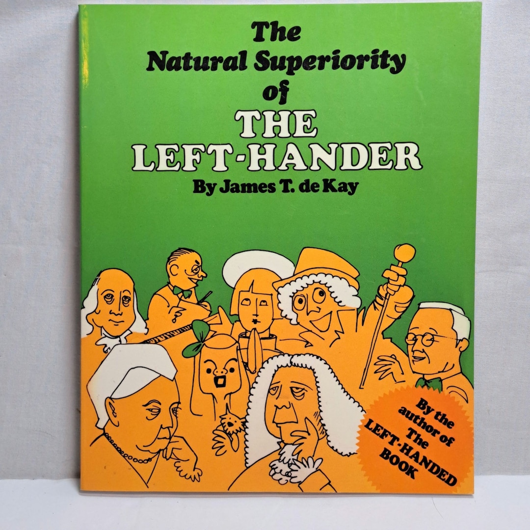 The Natural Superiority of the Left-hander james T. Dekay Vintage ...