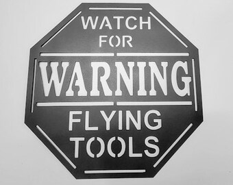 WATCH FOR FLYING Tools Warning Funny Novelty Sign Mechanic - Etsy