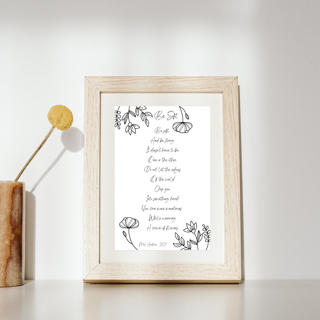 Poem Print Floral on White, Digital Download, 'be Soft' Original Poem ...
