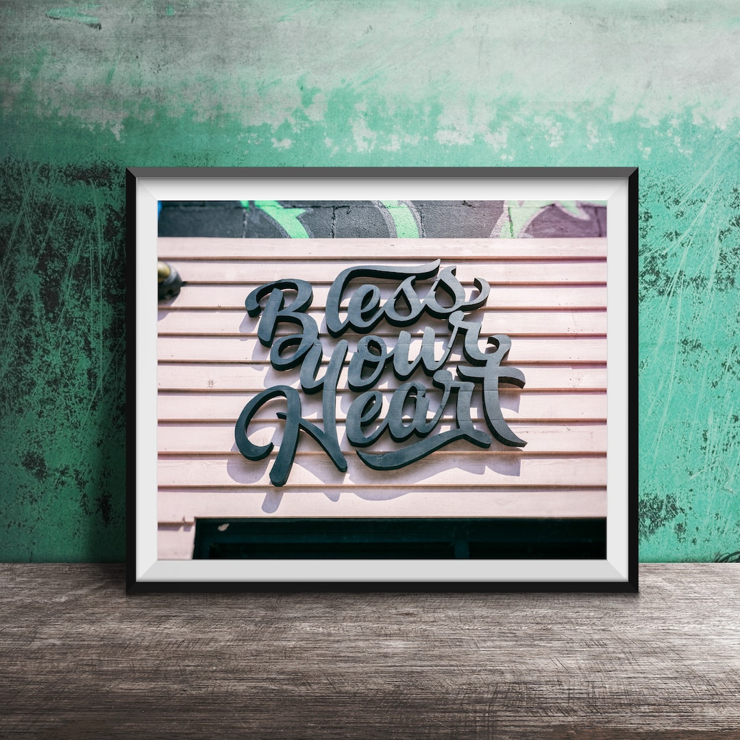 BLESS YOUR HEART Photography Print Complimentary Sign Photography ...