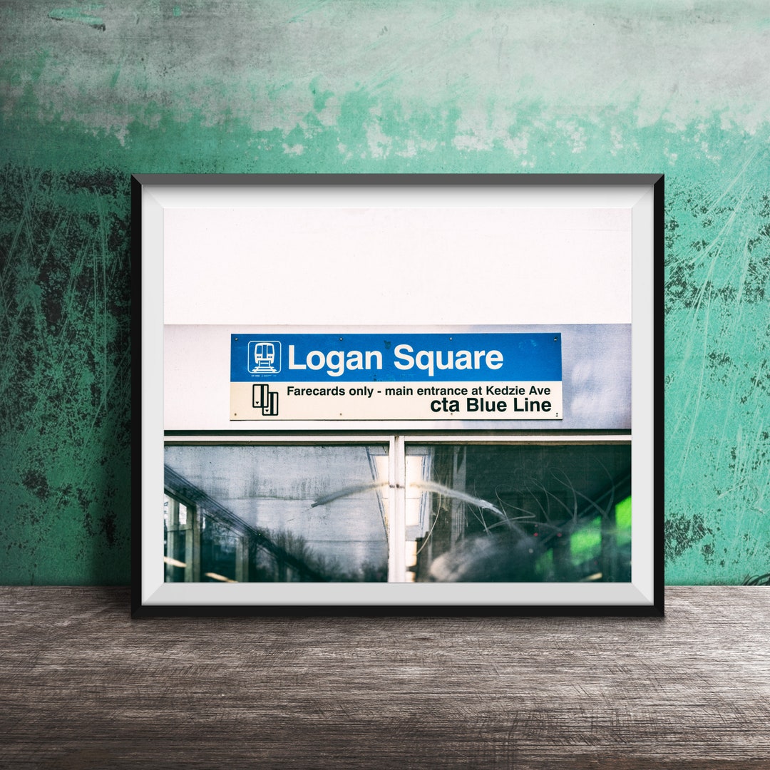 LOGAN SQUARE Blue Line - CTA El Sign - Logan Square, Chicago - Unframed ...
