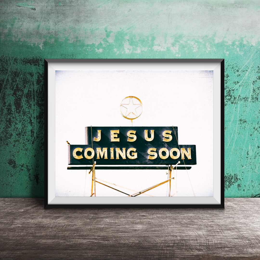 Jesus Coming Soon Vintage Church Sign Unframed Photography Print