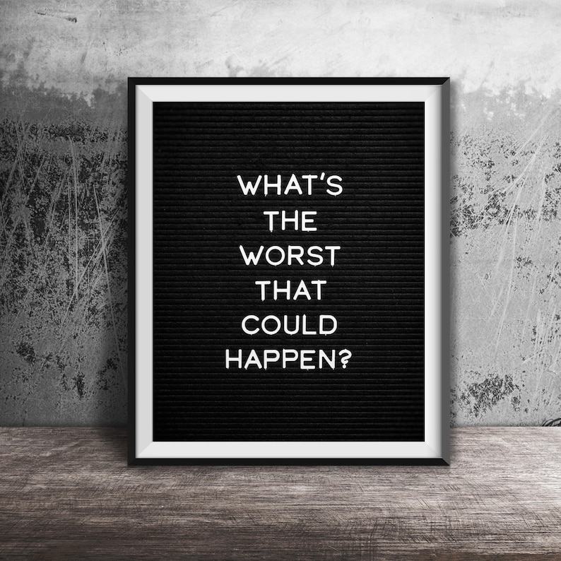 What's the WORST That COULD HAPPEN? - Unframed Photography Print ...