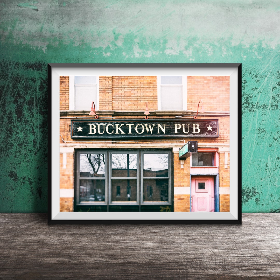 BUCKTOWN PUB, Chicago Wall Art - Bucktown, Chicago Bar Sign Photography ...