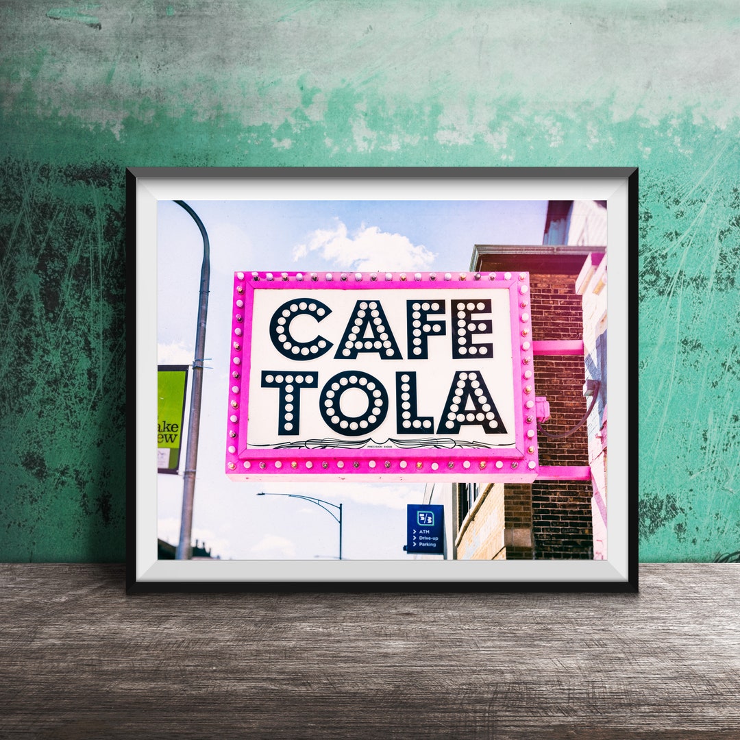 CAFE TOLA, Chicago Restaurant Wall Art - Unframed Chicago Sign ...