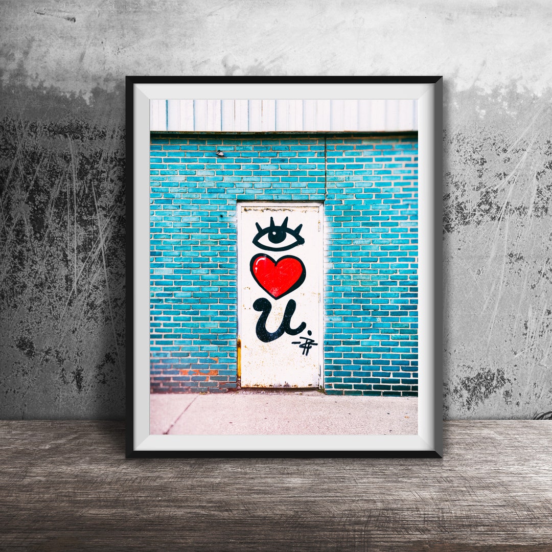 I LOVE YOU Wall Art Modern Photography Print Unframed Street Art Photo ...