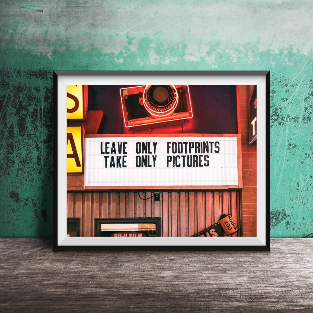LEAVE ONLY FOOTPRINTS, Take Only Pictures - Unframed Photography Print ...